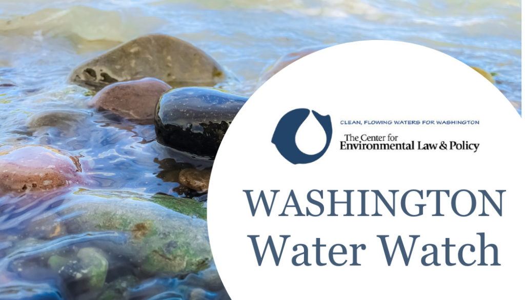 Washington Water Watch Archives – Center for Environmental Law & Policy